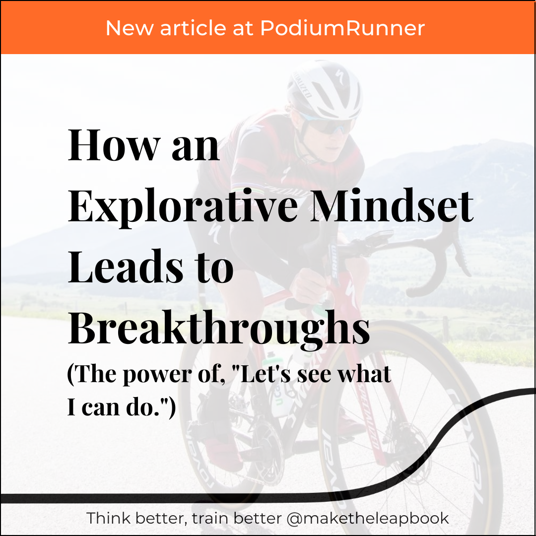 How an Explorative Mindset Leads to Breakthroughs (PodiumRunner) – Make ...